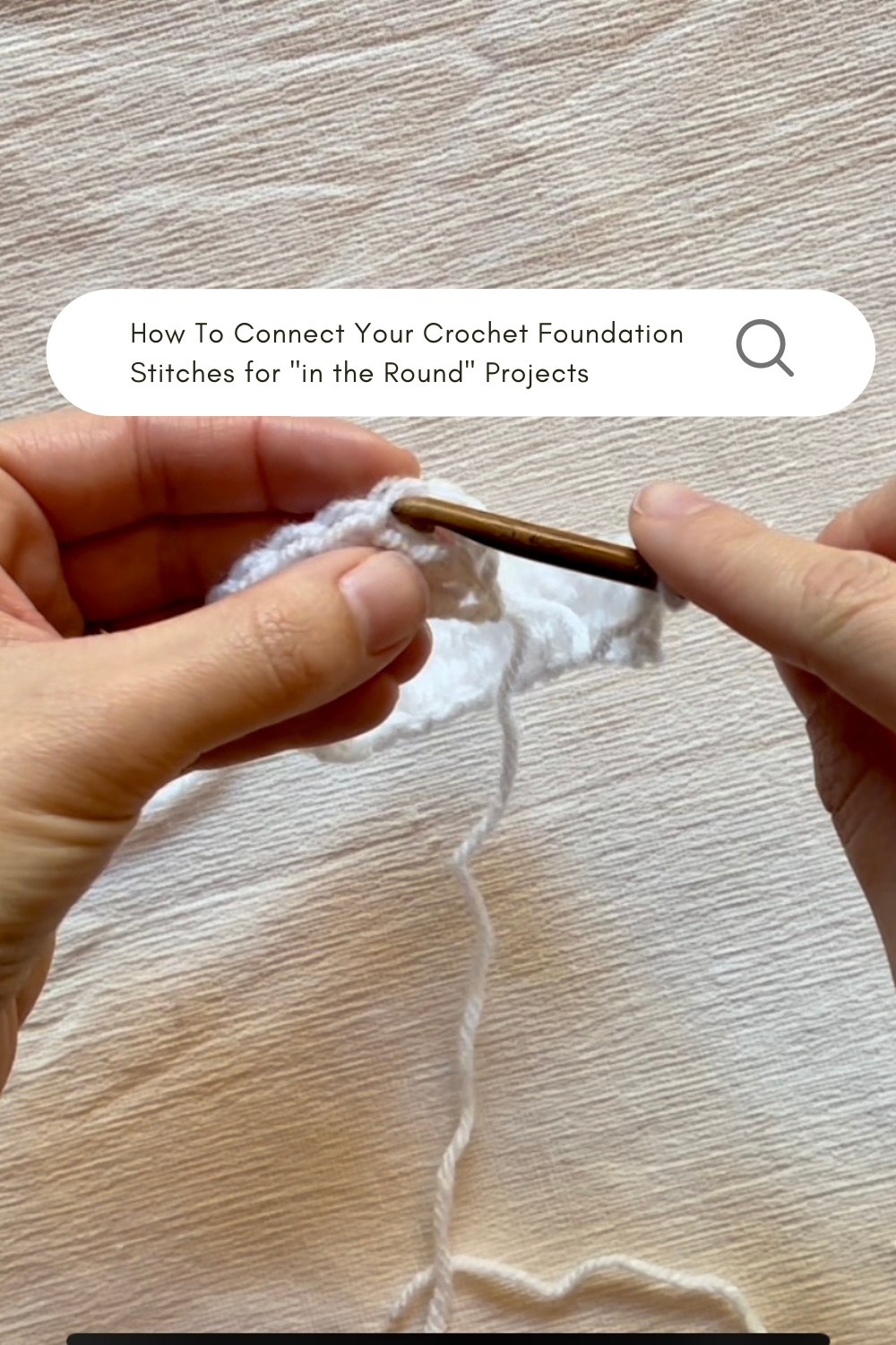 How to: Connect Crochet Foundation Stitches for "in the Round" Projects ...